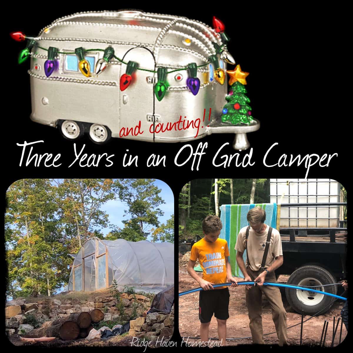 Three Years in an Off Grid Camper - Ridge Haven Homestead