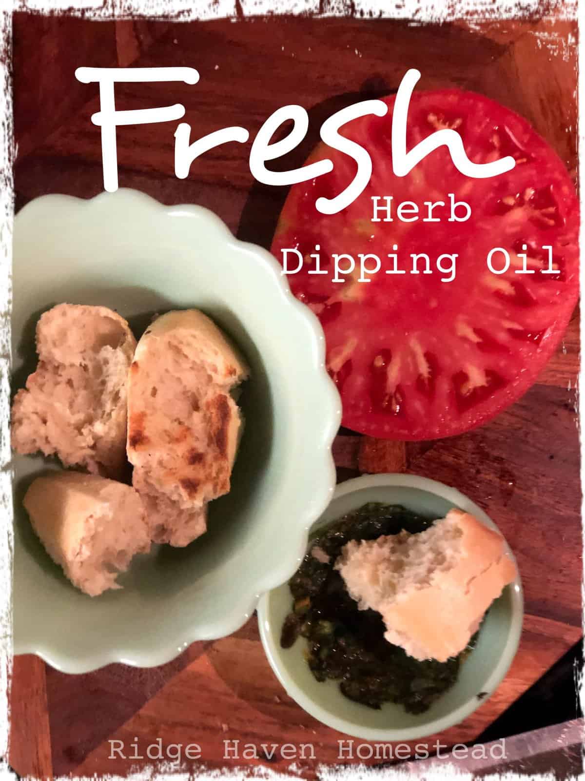 Fresh Herb Dipping Oil – Ridge Haven Homestead
