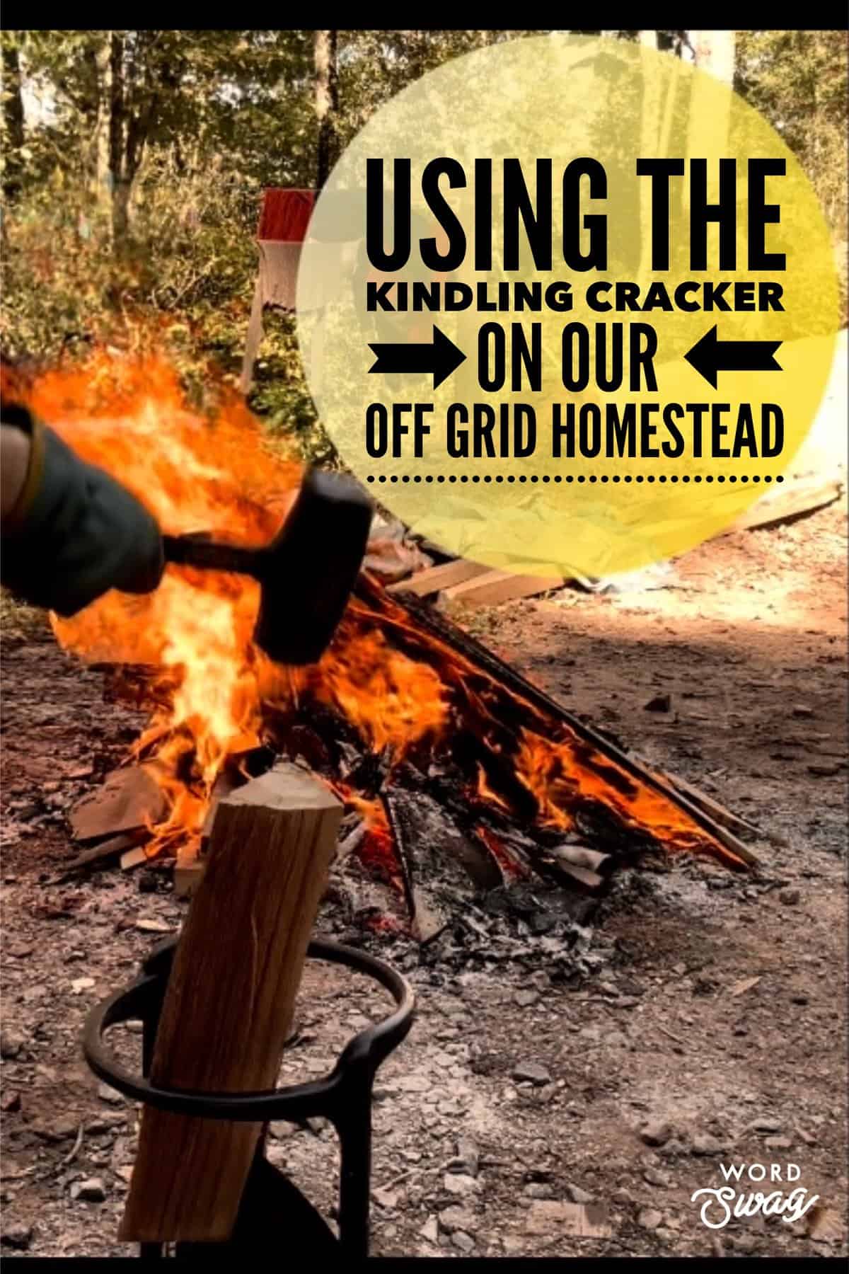 Using the Kindling Cracker on our Off Grid Homestead – Ridge Haven ...